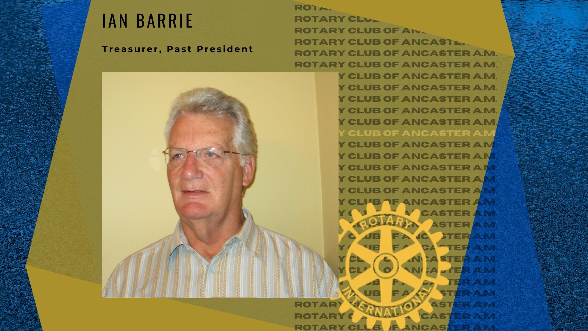 Rotarian Profile: Ian Barrie | Rotary club of Ancaster AM