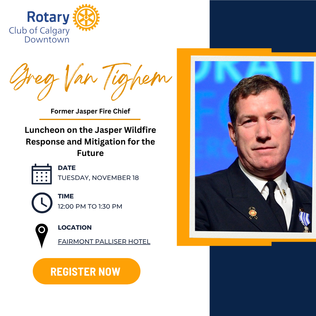 November 18-Club Luncheon (Palliser) - Guest Speaker Greg van Tighem ...