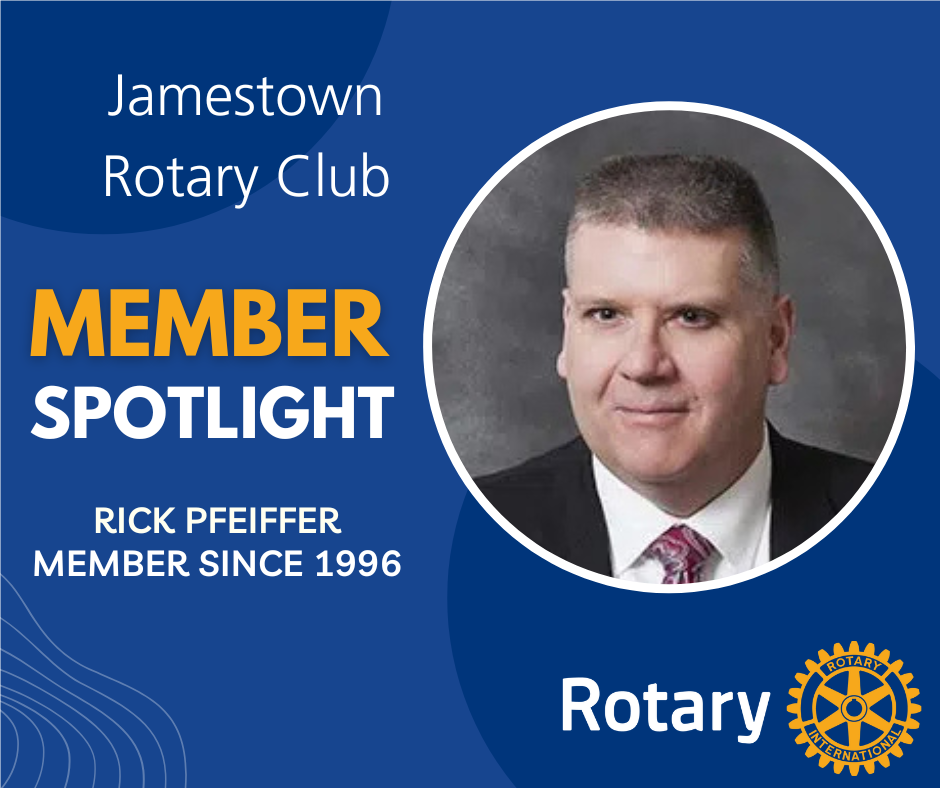 Member Spotlight - Rick Pfeiffer | Rotary Club of Jamestown