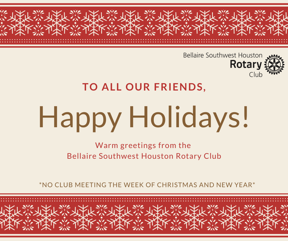Happy Holidays From The Bellaire SW Houston Rotary Club Bellaire happy-holidays-from-the-bellaire-sw-houston-rotary-club-bellaire