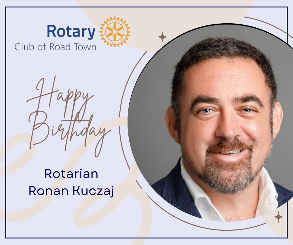 Happy Birthday Rotarian Ronan Kuczaj!! | Rotary Club of Road Town