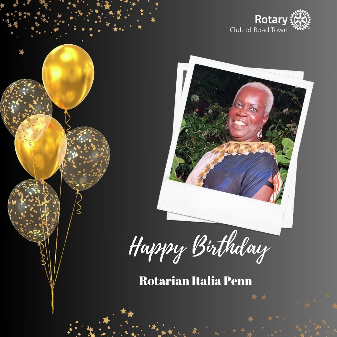 Happy Birthday Rotarian Italia Penn!! | Rotary Club of Road Town