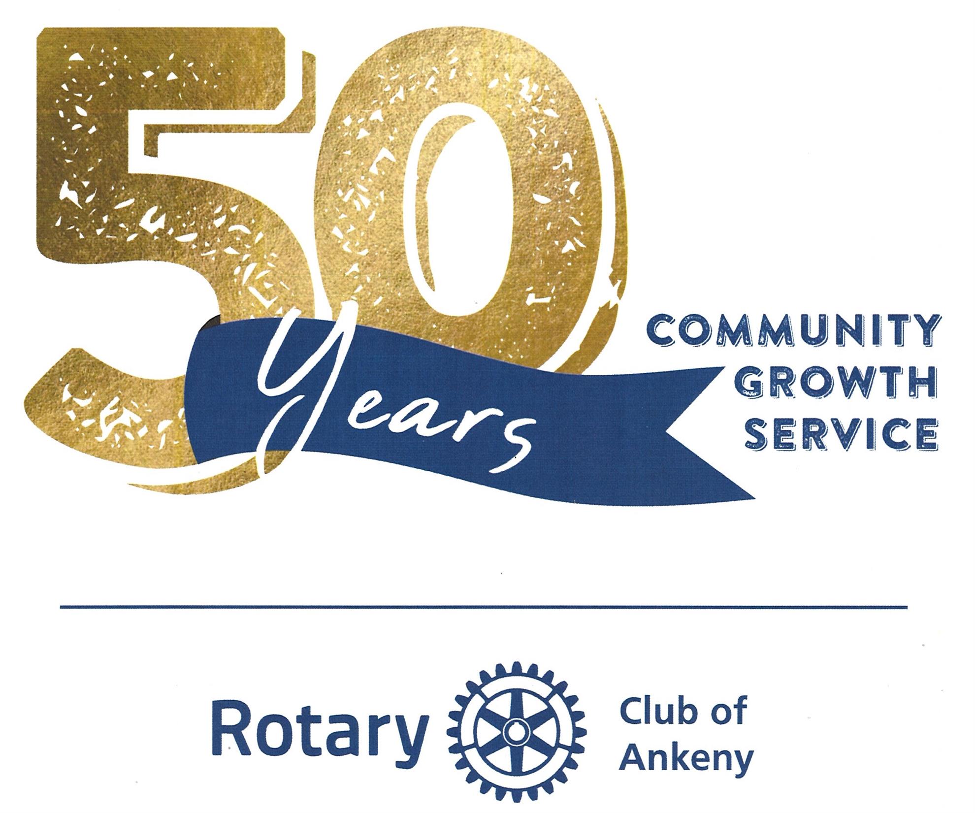 "50th Anniversary Moment" - The Rotary Foundation | Rotary Club of Ankeny