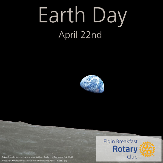 Earth Day: A Call to Serve the Planet We Share | Rotary Club of Elgin ...