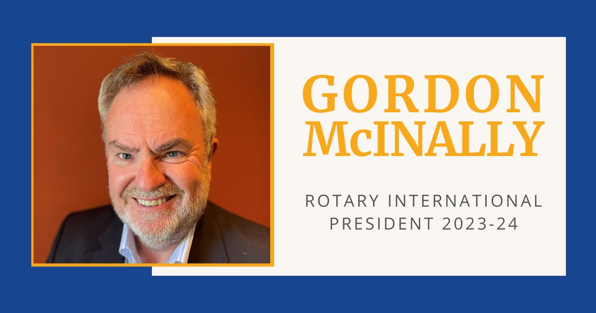 Rotary International President, Gordon McNally | Rotary Club of San ...
