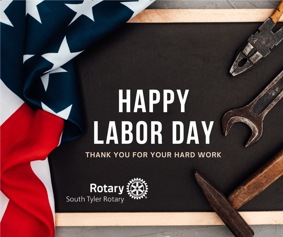 Happy Labor Day South Tyler Rotary (Sep 03, 2023)