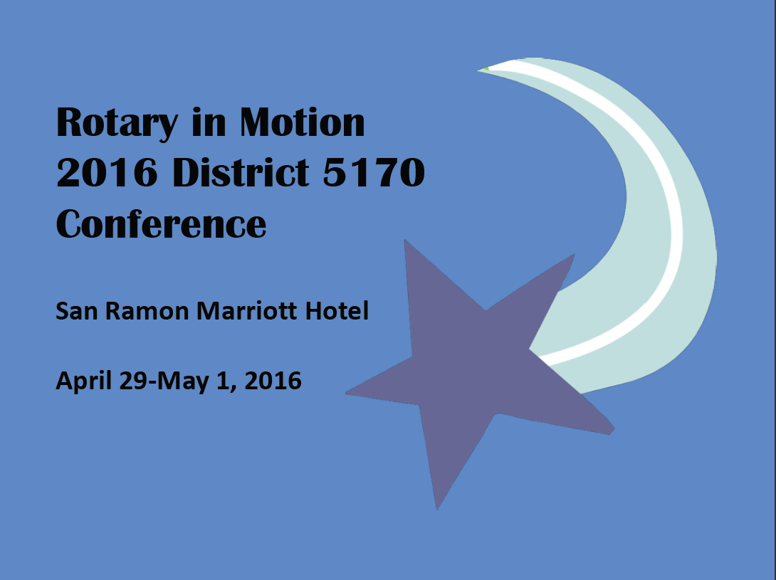 District Conference "Rotary In Motion" Marriott in San Ramon | The ...