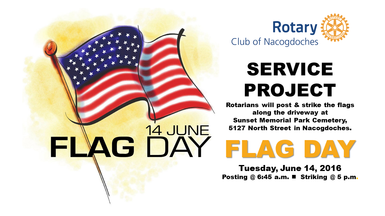 Flag Day (Tuesday, June 14, 2016) | Rotary Club of Nacogdoches