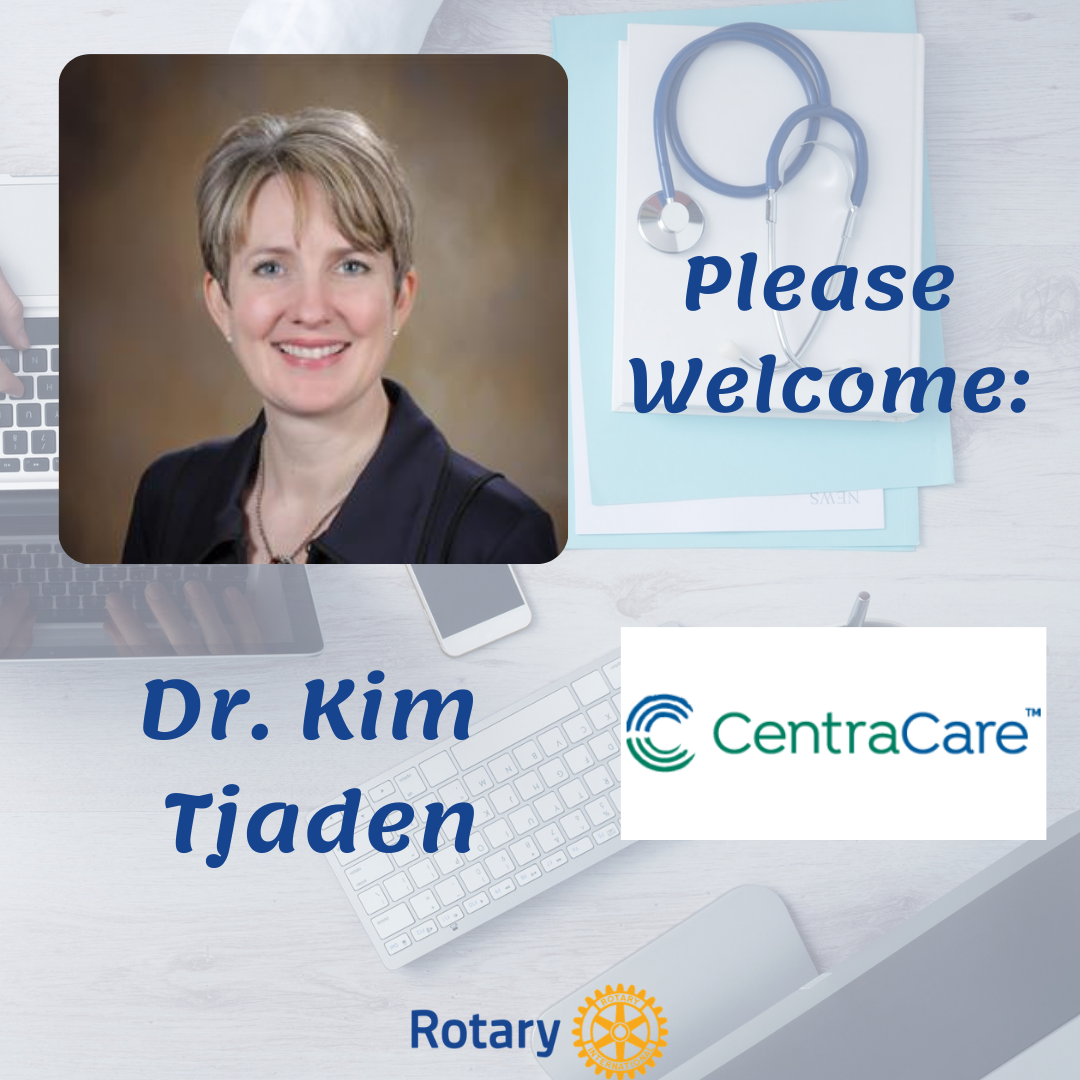 Speaker: Dr. Kim Tjaden | Rotary Club of St. Cloud