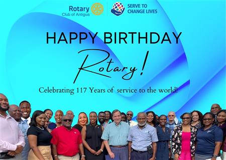 Happy 117th Birthday Rotary International! | Rotary Club of Antigua