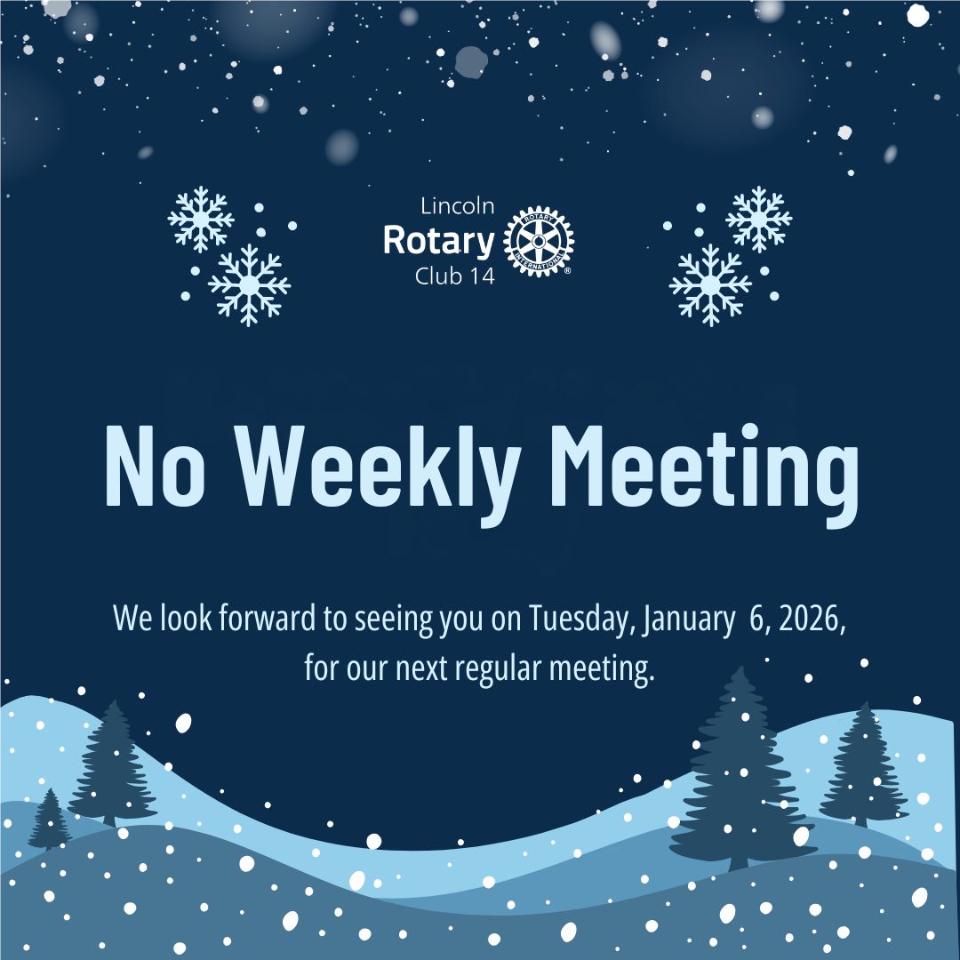 No Weekly Meeting | Rotary Club of Lincoln #14