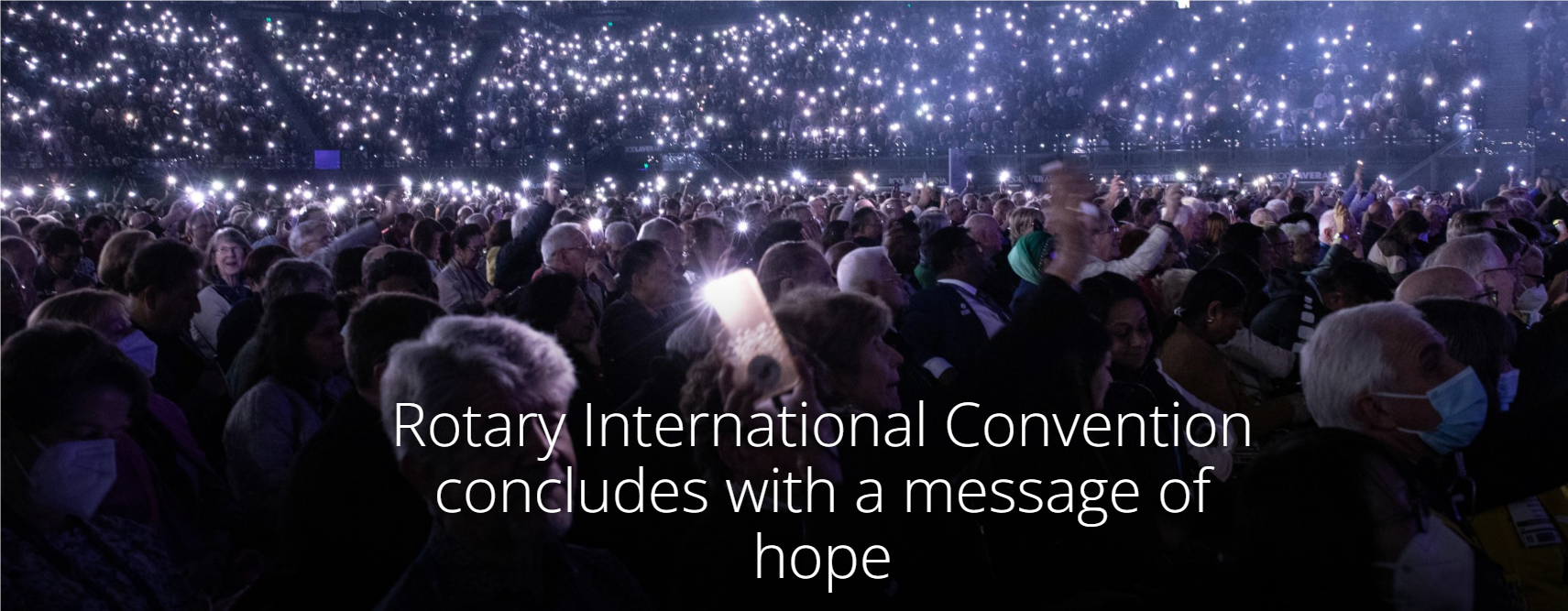 Rotary International Convention Concludes with a Message of Hope ...
