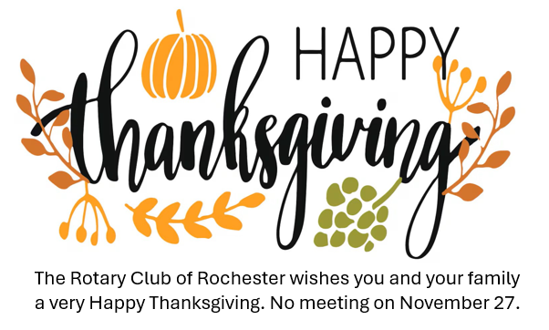 Happy Thanksgiving! No meeting on Nov. 27 | The Rotary Club of Rochester