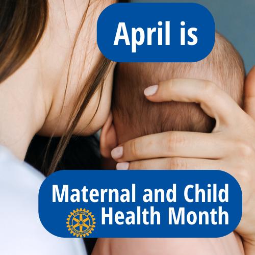 April is Maternal and Child Health Month | Rotary Club of Two Rivers