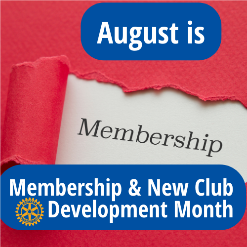 August is Membership and New Club Development Month | Rotary Club of ...