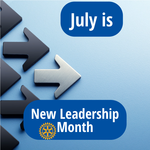 July is New Leadership Month | Rotary Club of Two Rivers