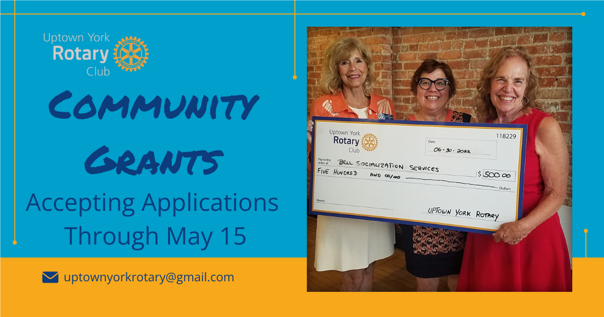 Uptown York Rotary Club Accepting Grant Applications Through May 15 ...