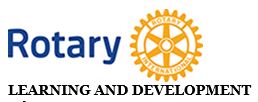 LEARNING AND DEVELOPMENT - getting ready for new Rotary Year | Rotary ...