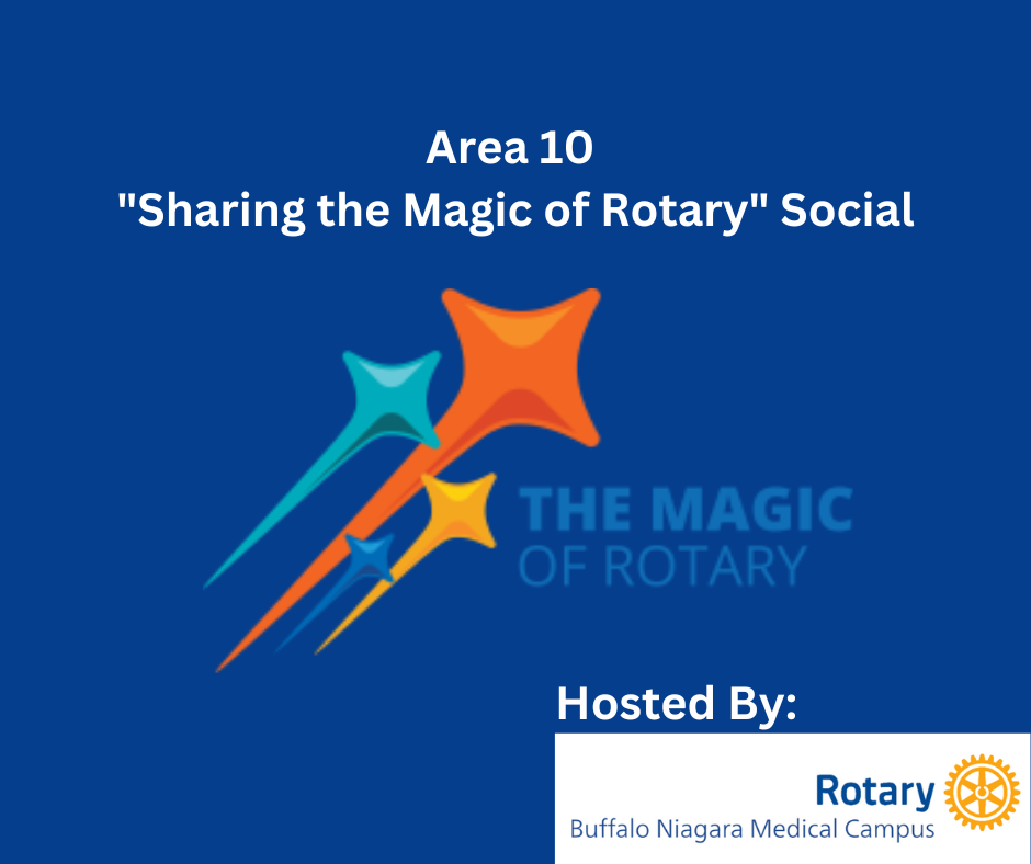 Area 10 "Sharing the Magic of Rotary" Social | Rotary Club of Buffalo ...