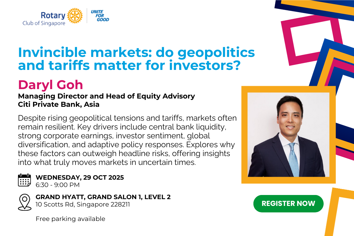 Invincible Markets - Do Geopolitics and Tariffs Matter for Investors - Daryl Goh | Rotary Club ...
