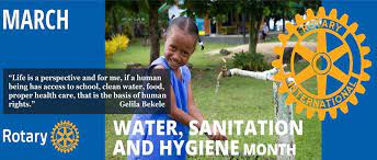 March is Rotary Water, Sanitation & Hygiene Month | Rotary District 6440
