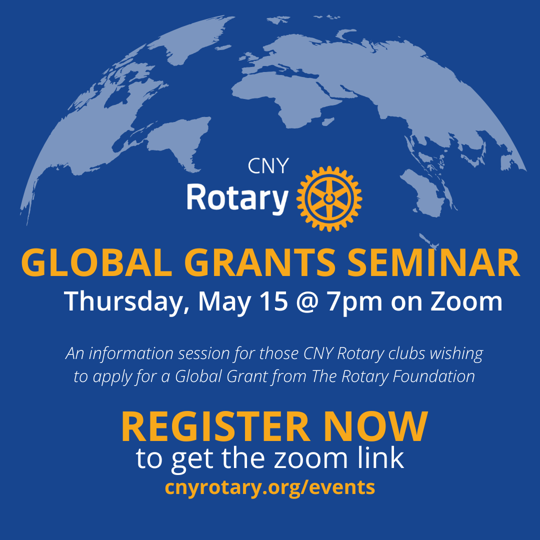 Global Grant Seminar Prepares Clubs to Make a Global Impact | CNY Rotary