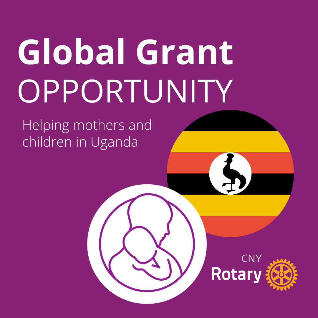 An Opportunity for Your Club to Make A Difference in Uganda | CNY Rotary