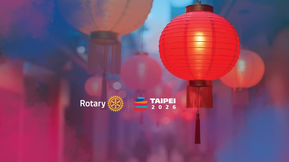 2026 Rotary International Convention - June 13 - 17, 2026 in Taipei ...