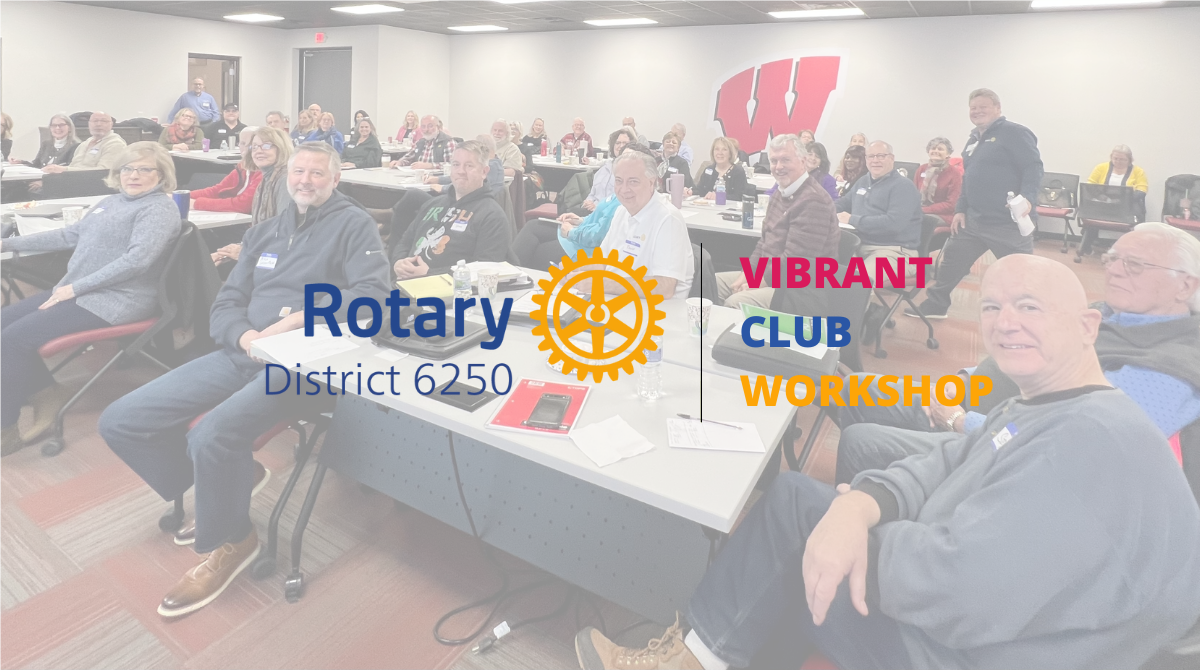 Vibrant Club Workshop Recap | District 6250