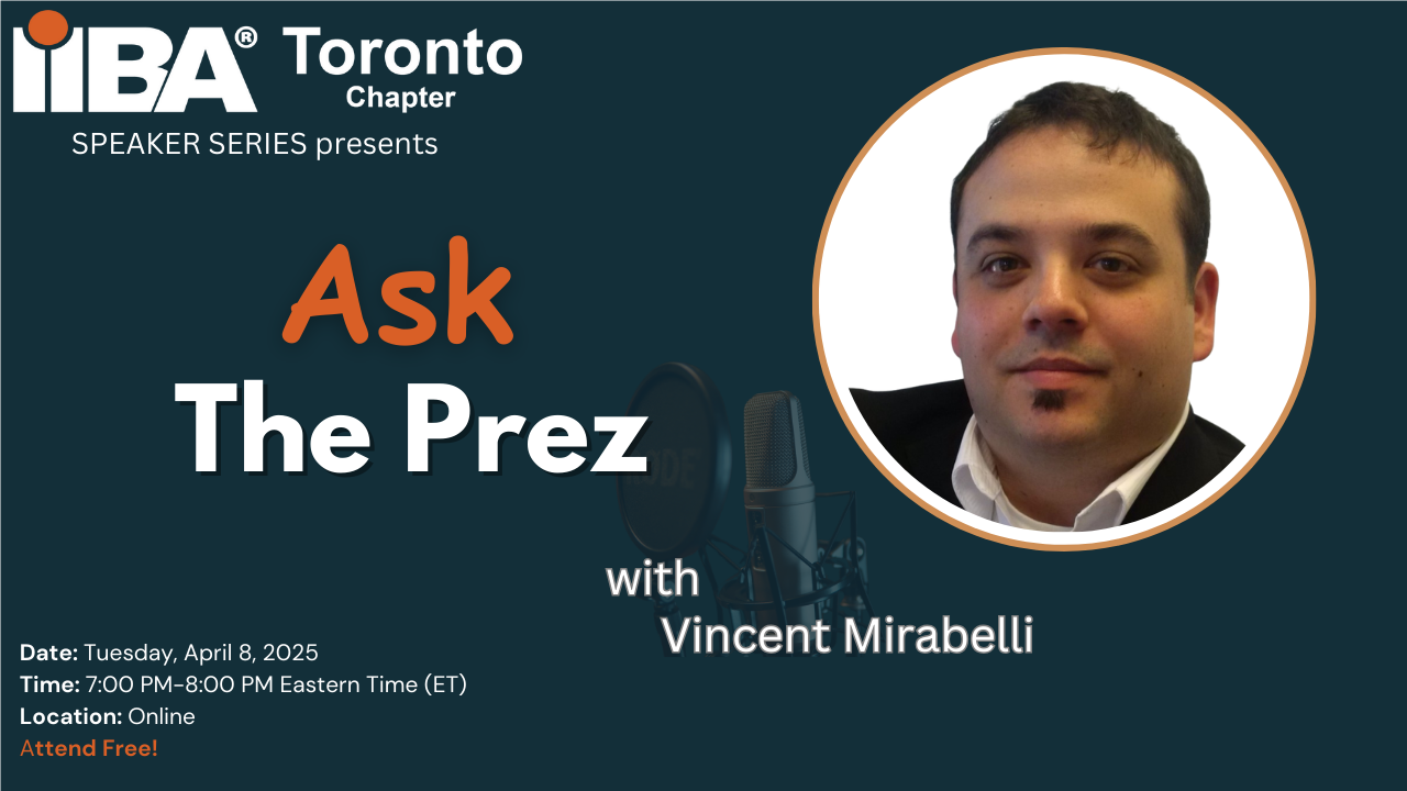 Ask The Prez | IIBA Toronto Chapter