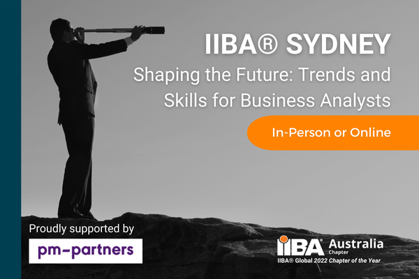 IIBA Sydney (HYBRID) - Shaping the Future Trends & Skills for Business ...