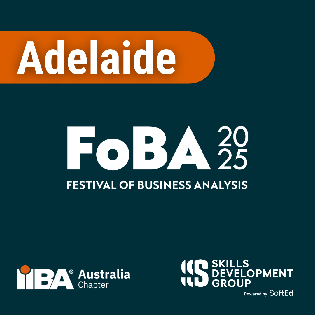 2025 IIBA Skills Development Group Festival of Business Analysis ...