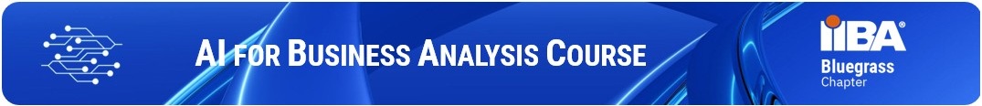 Bluegrass IIBA - AI for Business Analysis Course | Bluegrass