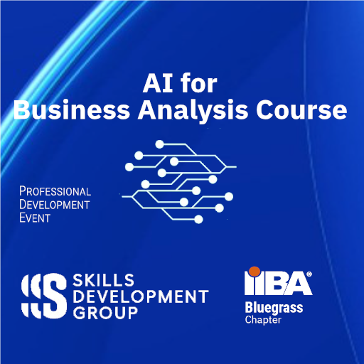 Bluegrass IIBA - AI for Business Analysis Course | Bluegrass