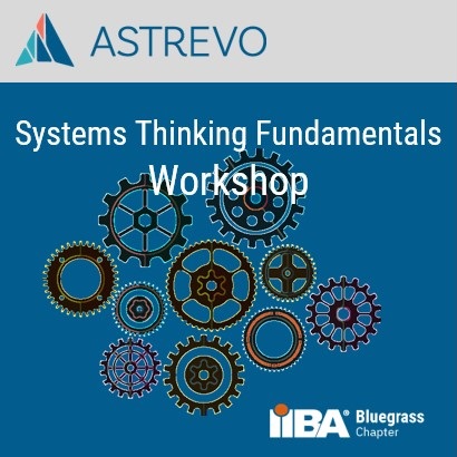 Bluegrass IIBA - Systems Thinking Fundamentals Workshop | Bluegrass