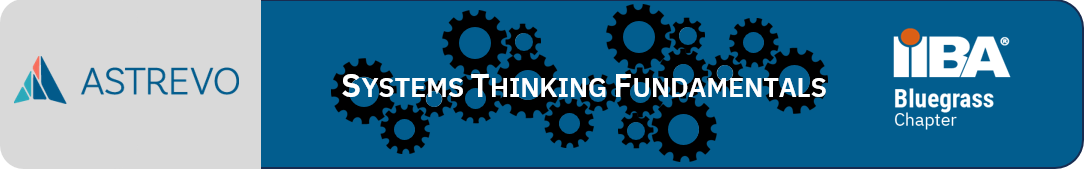 Bluegrass IIBA - Systems Thinking Fundamentals Workshop | Bluegrass