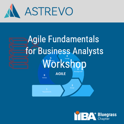 Bluegrass IIBA - Agile Fundamentals for Business Analysts Workshop ...