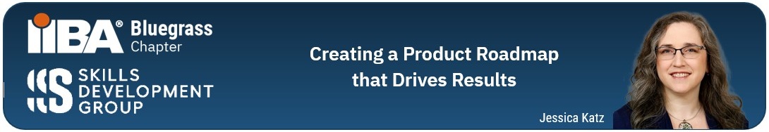 Creating a Product Roadmap That Drives Results Webinar with Jessica ...