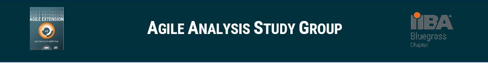 Bluegrass IIBA - Agile Analysis Study Group | Bluegrass