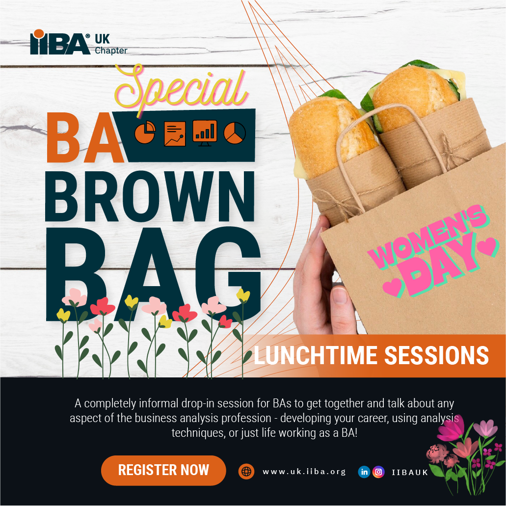 BA Brown Bag Special on 7th March 2025! | IIBA UK